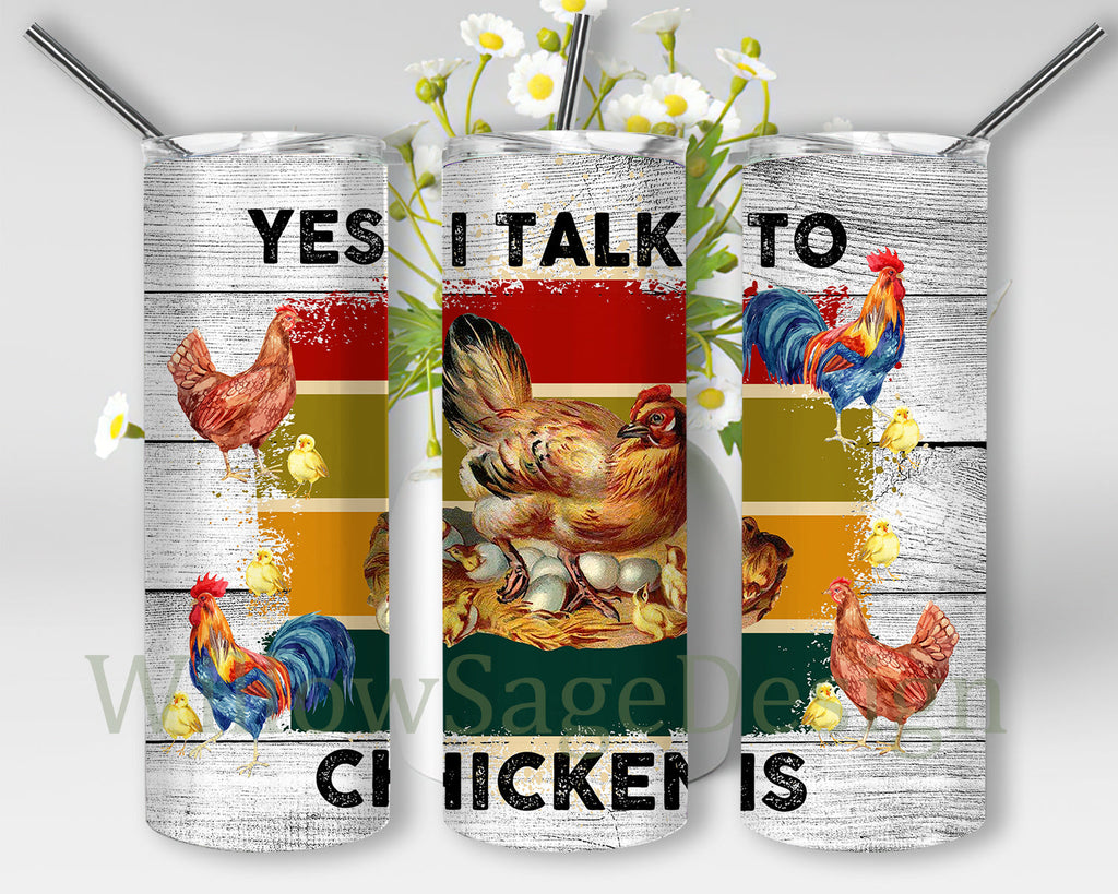 Yes I Talk To Chickens 20oz Skinny Tumbler, Chicken Tumbler Png, Farm ...