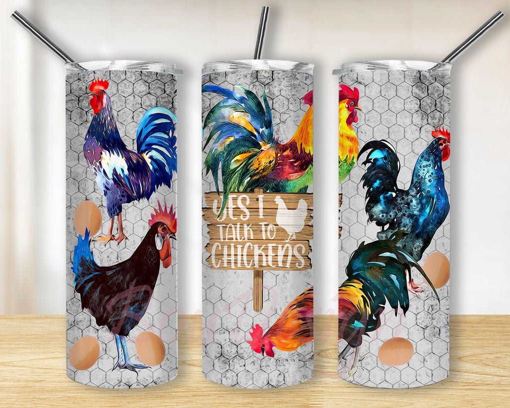 Yes I Talk To Chickens, Sublimation PNG 20oz Straight Tumbler Design ...