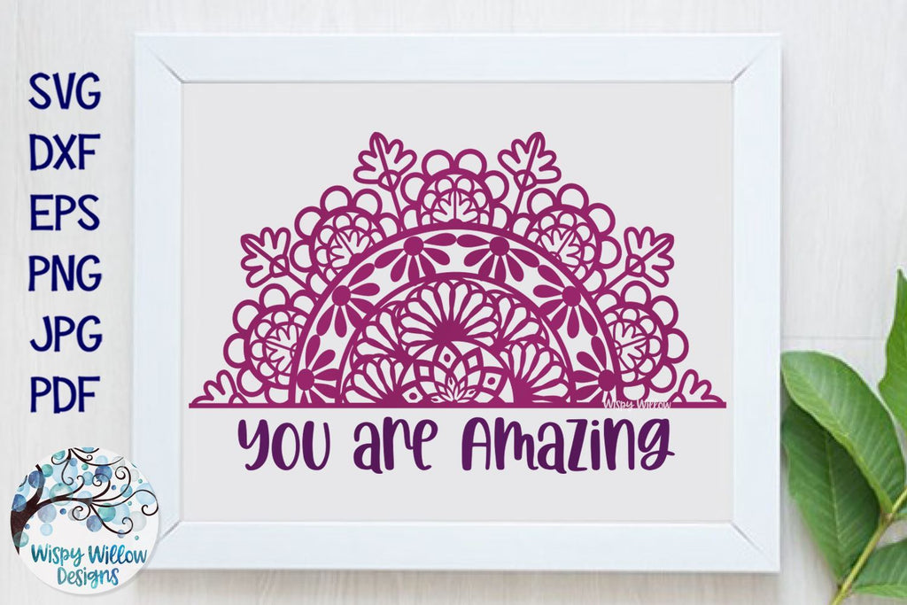You Are Amazing Mandala SVG - So Fontsy