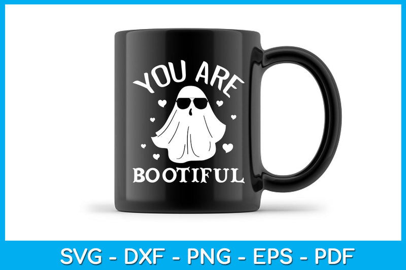 You Are Bootiful Funny Halloween SVG PNG PDF Cut File - So Fontsy