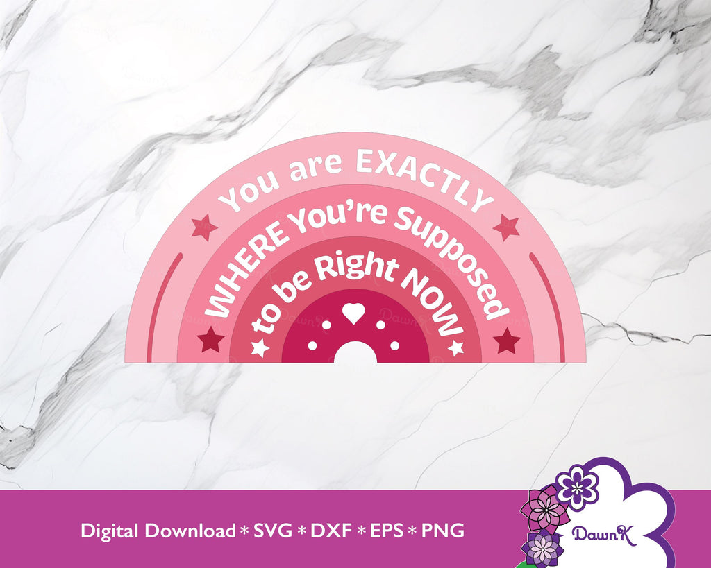 You Are Exactly Where You're Supposed to Be Right Now | Dawn K Designs ...