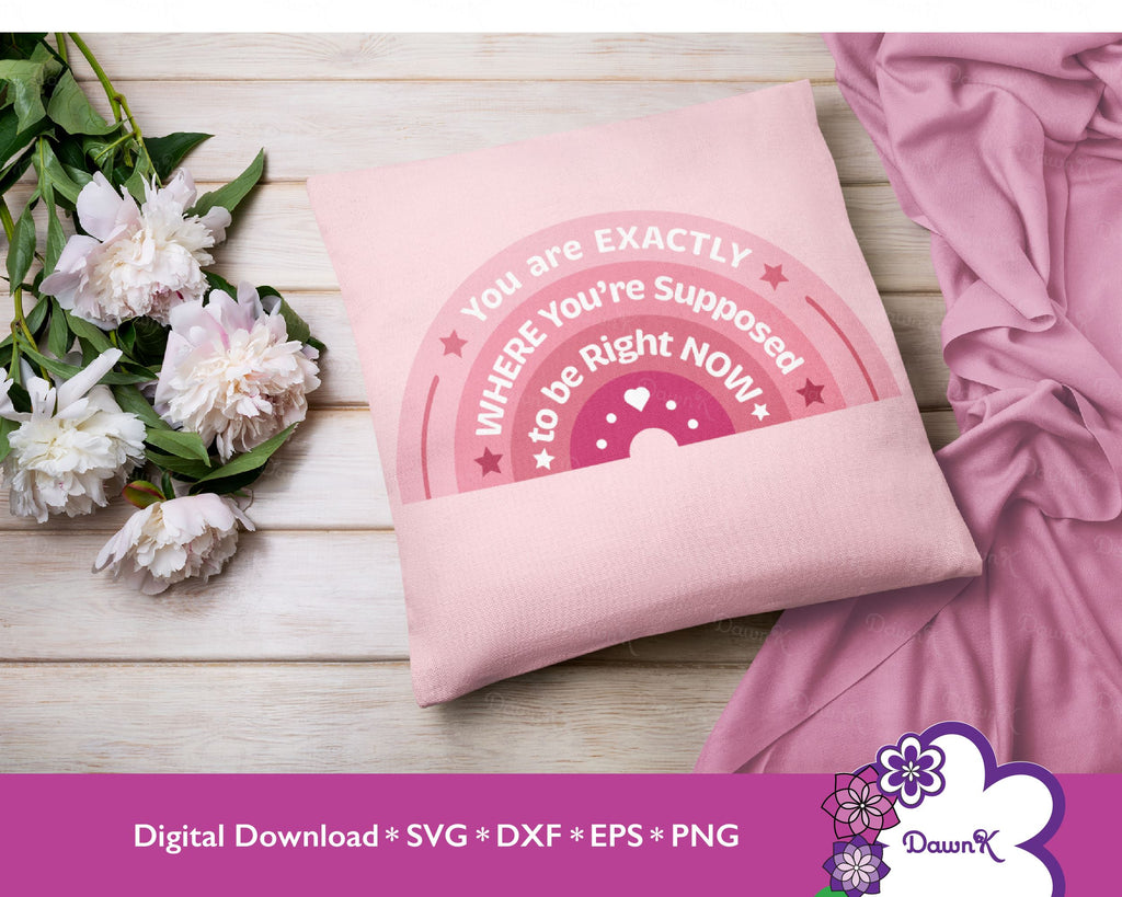 You Are Exactly Where You're Supposed to Be Right Now | Dawn K Designs ...