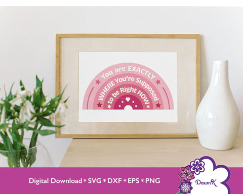 You Are Exactly Where You're Supposed to Be Right Now | Dawn K Designs ...