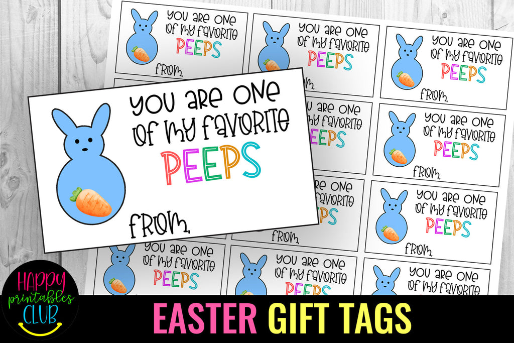 You Are One of My Favorite Peeps I Easter Gift Tags - So Fontsy