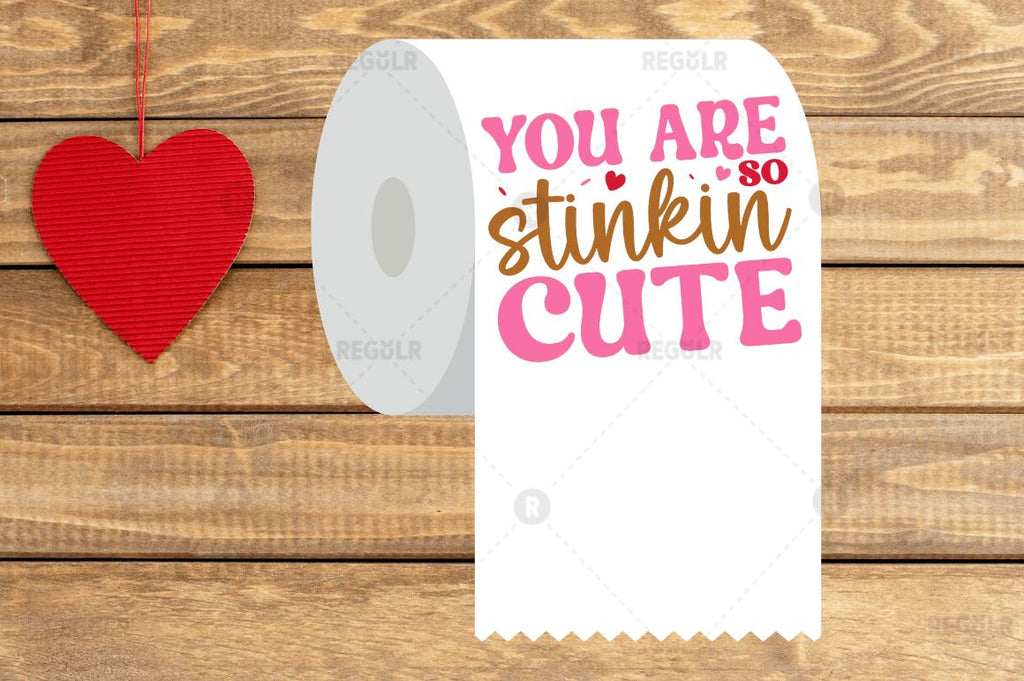 You are so stinkin cute SVG - So Fontsy