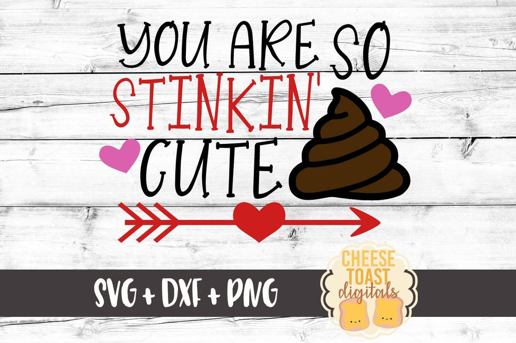 You Are So Stinkin Cute - Toilet Paper Roll Design - So Fontsy