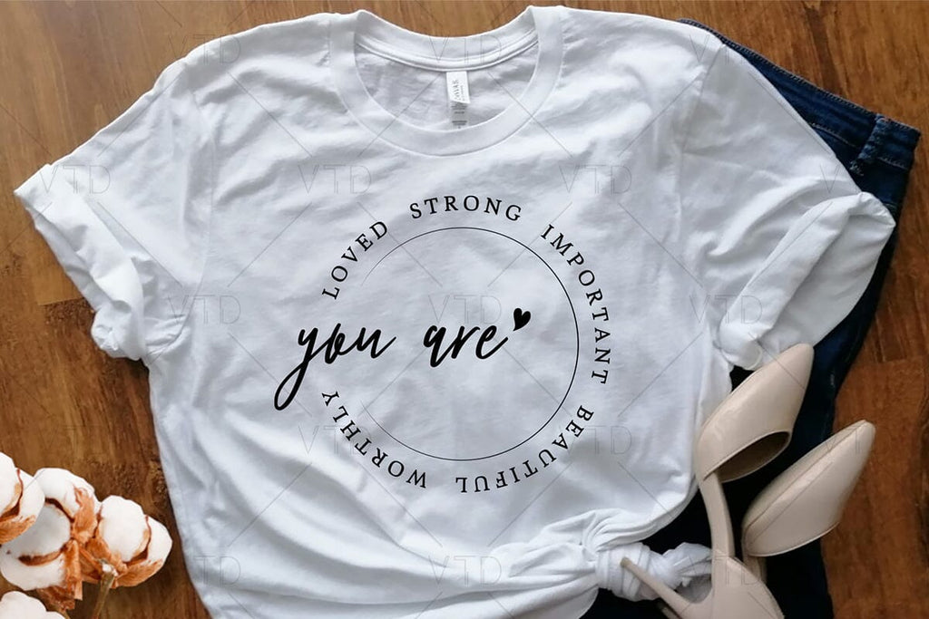 You are Strong Svg Png Files, Loved Svg, Worthy Svg, You are Important ...