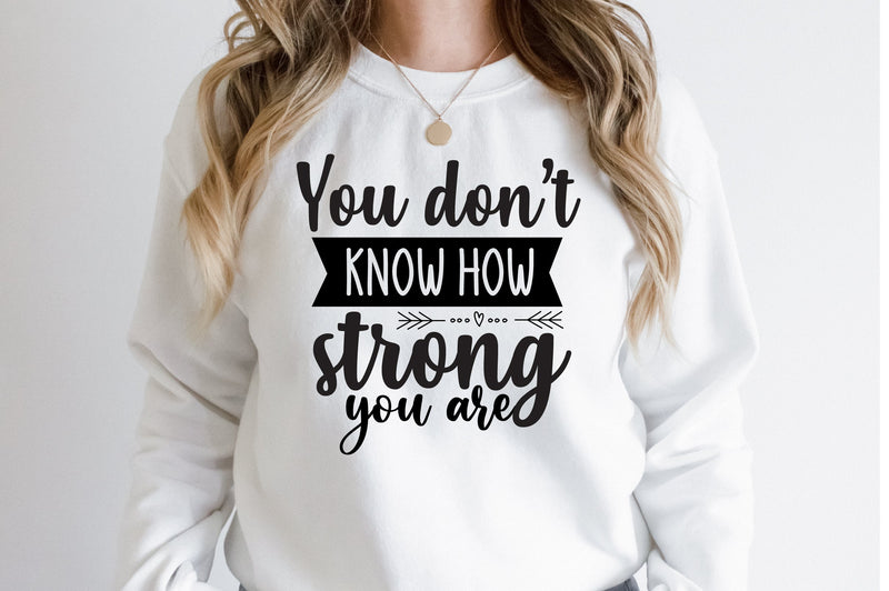 You donot know how strong you are svg - So Fontsy