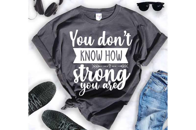 You donot know how strong you are svg - So Fontsy