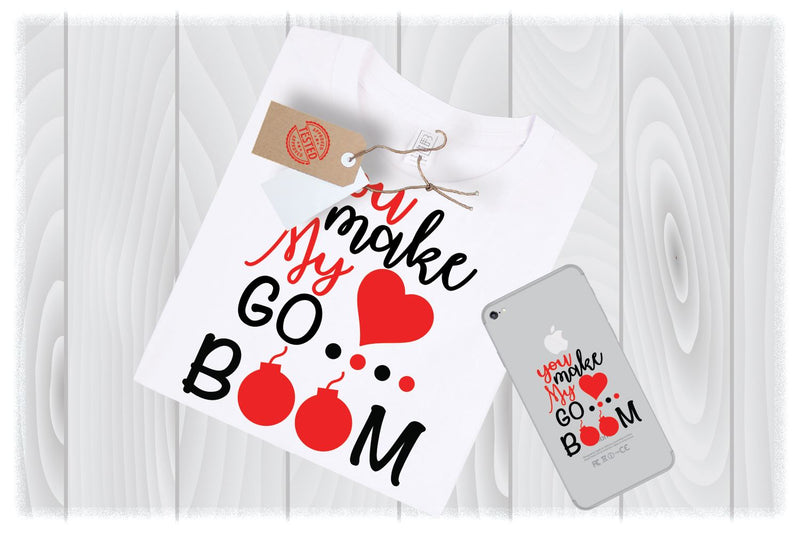 You Make My Heart Go Boom SVG Files for Cricut Designs | Valentines Day ...