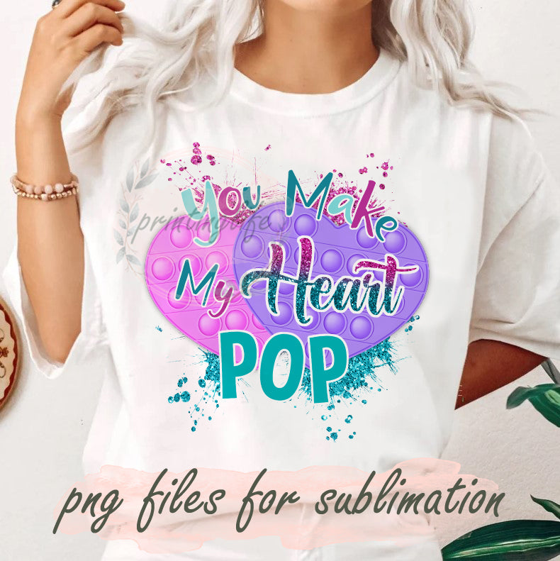 You Make My Heart Pop Design Png, Pop Its Sublimation, Valentine PNG ...