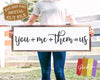You Plus Me Plus Them = Us SVG Files | Valentine Sign Svg | Farmhouse ...