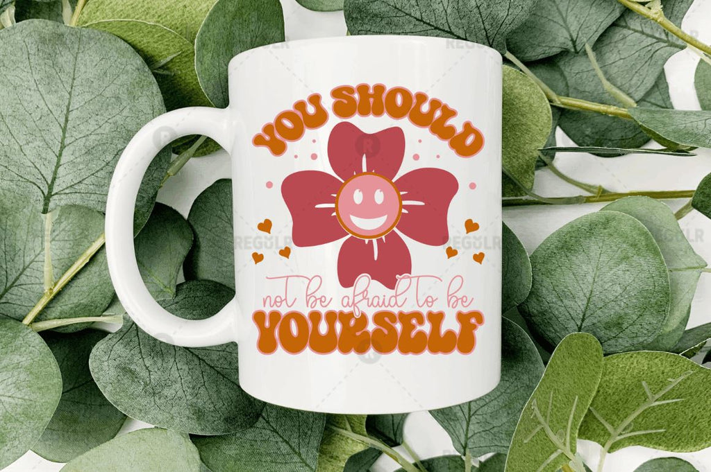 You should not be afraid to be yourself SVG - So Fontsy