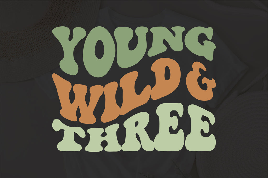 Young Wild and Three svg, Young Wild and Three svg, 3rd Birthday svg ...