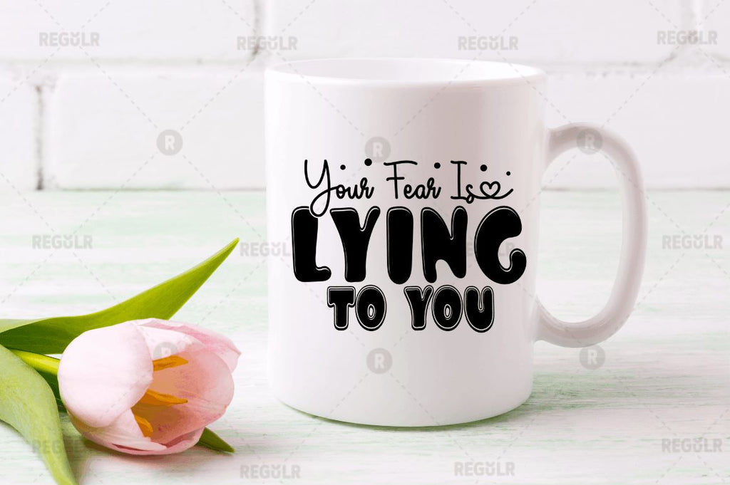 Your fear is lying to you SVG - So Fontsy