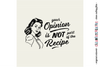 Your Opinion is NOT Part of the Recipe! - funny kitchen quote SVG file ...